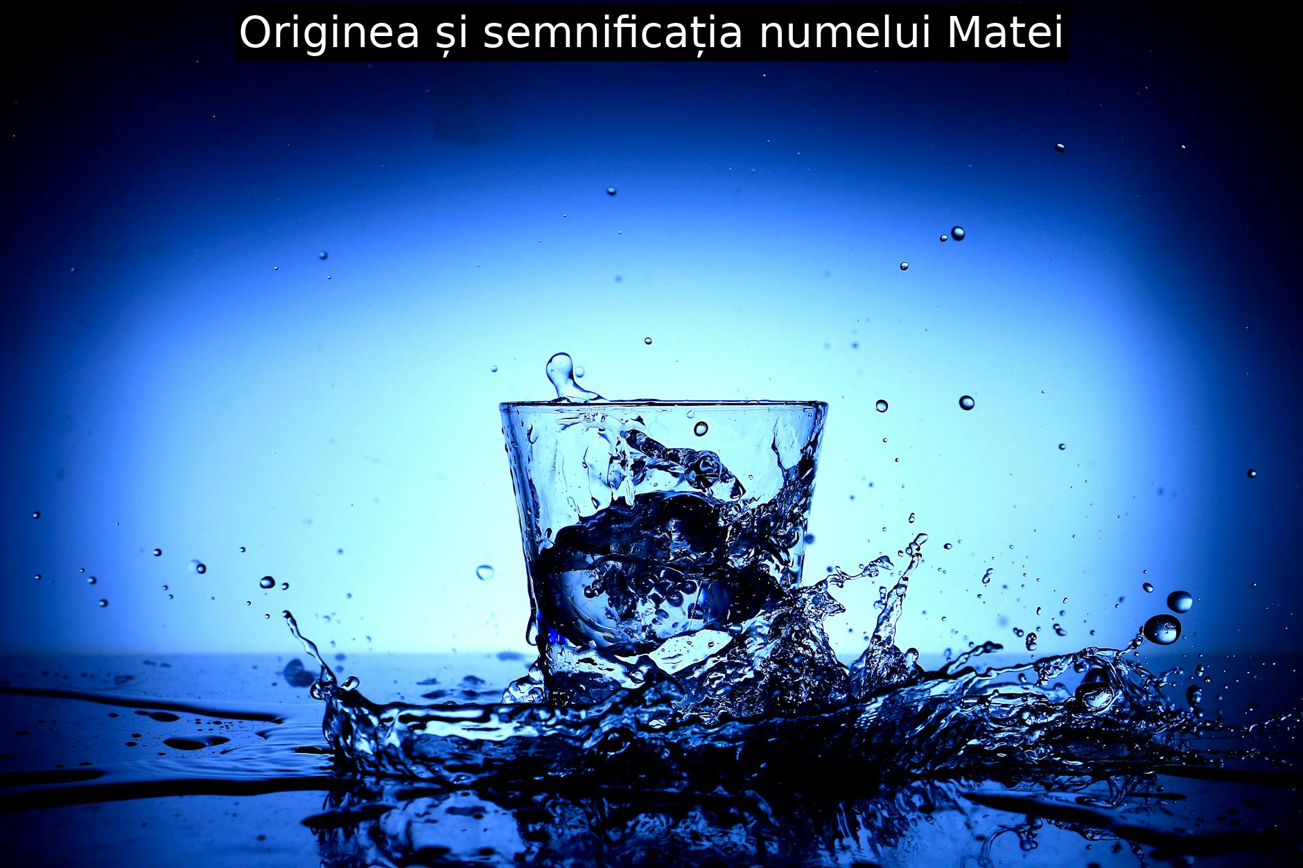 Originea și semnificația numelui Matei - TOP 15