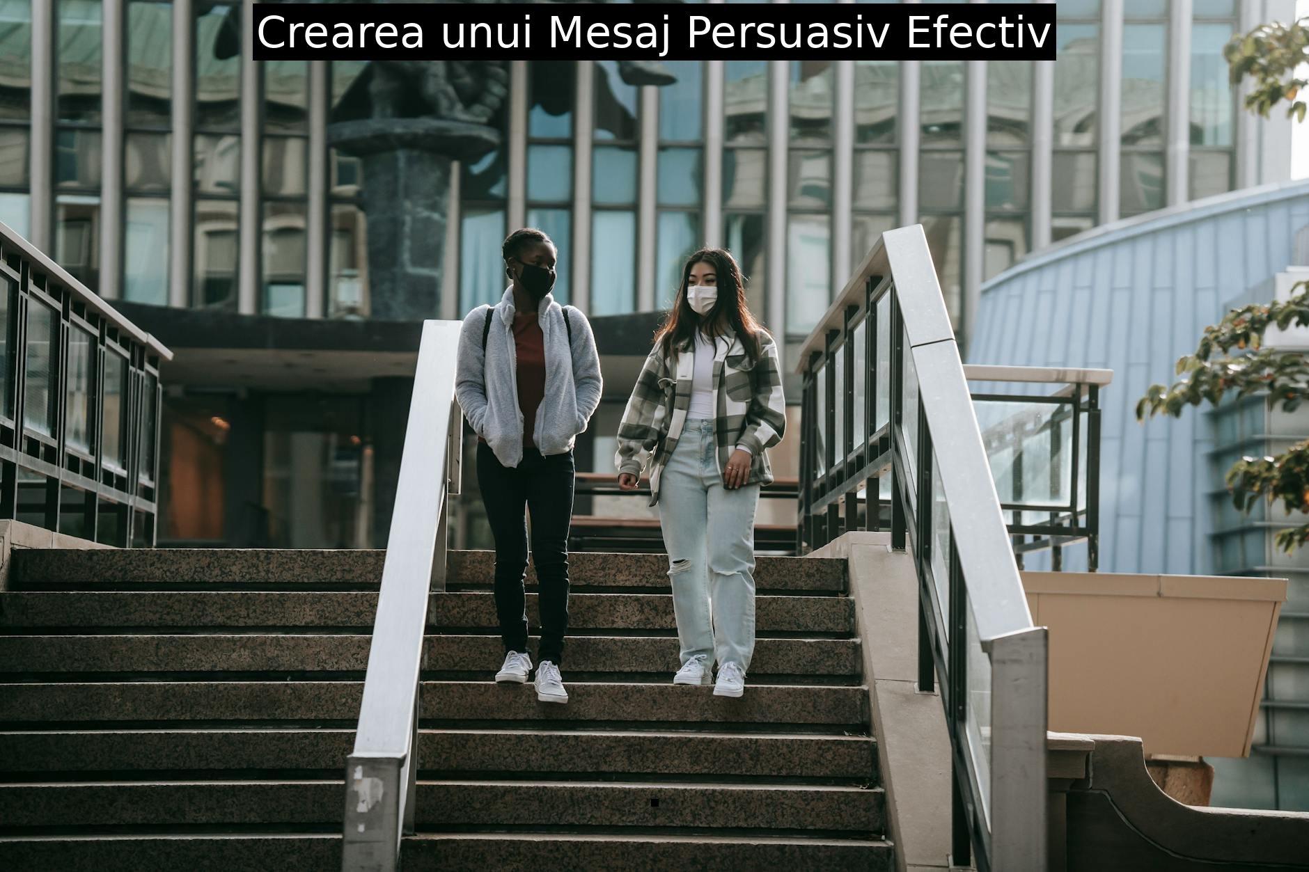 Crearea unui Mesaj Persuasiv Efectiv - TOP 15